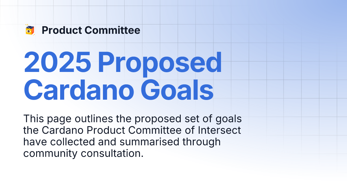 2025 Proposed Cardano Goals | Product Committee