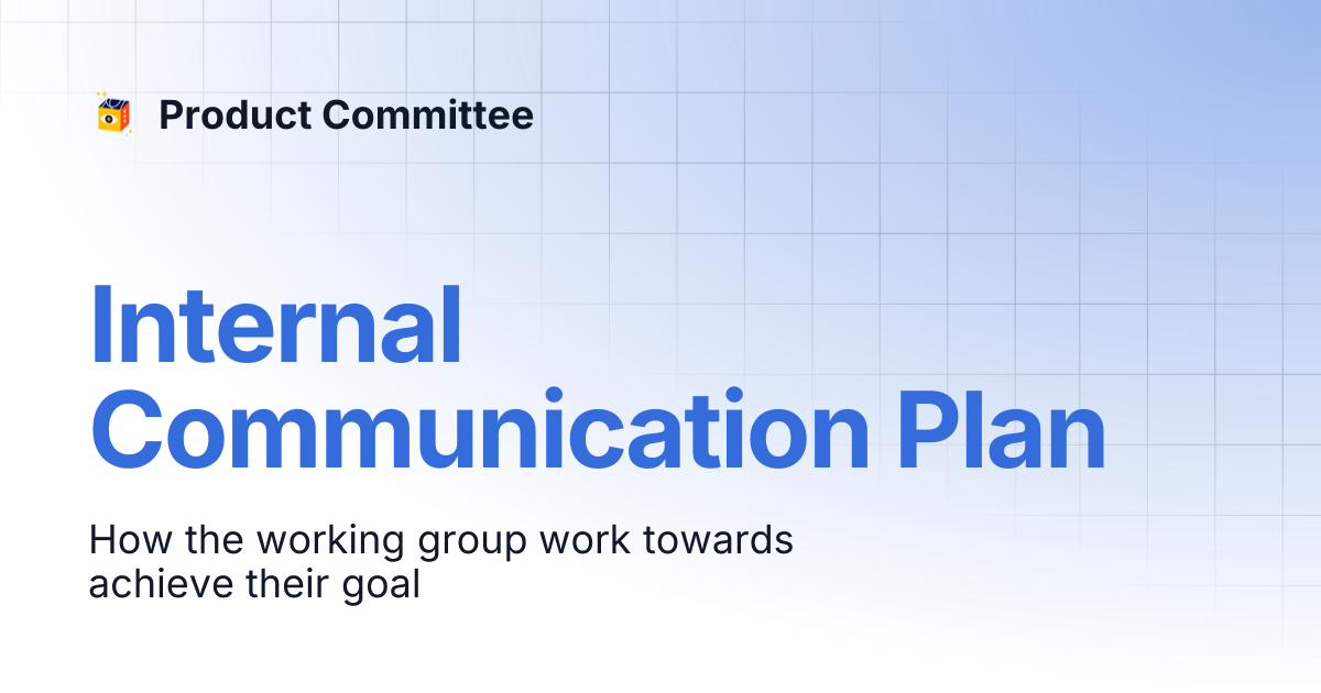 Internal Communication Plan | Product Committee