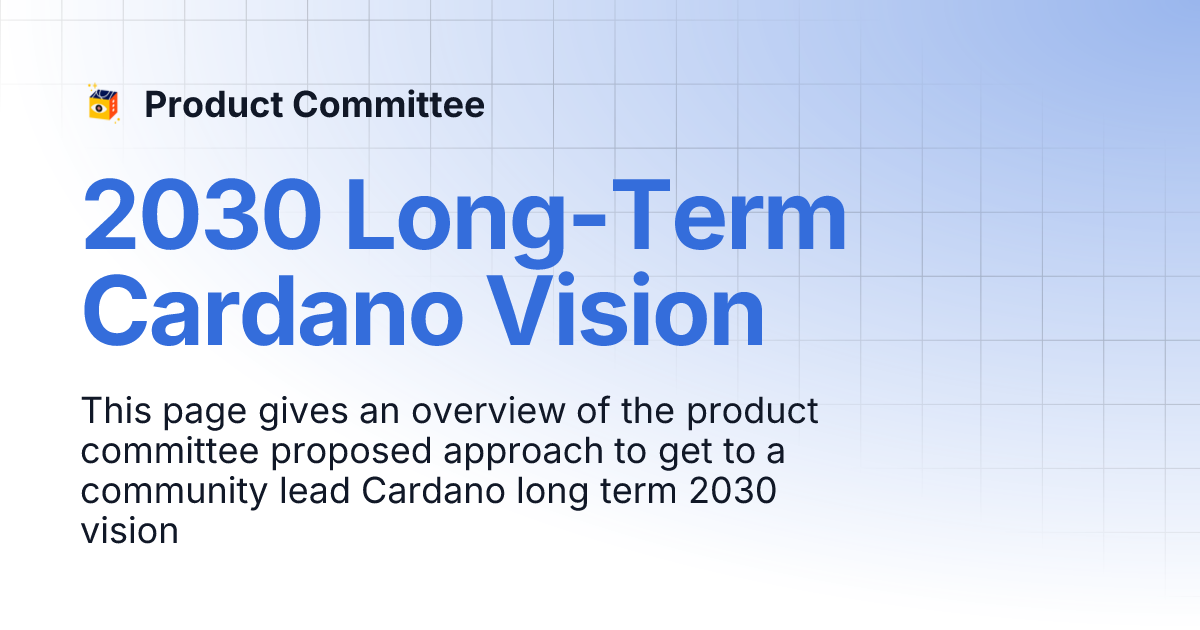 2030 Long-Term Cardano Vision | Product Committee